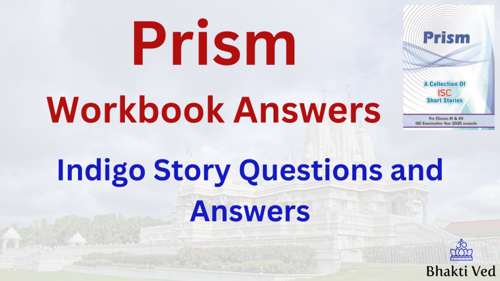 Indigo Story Questions and Answers & MCQs – Bhakti Ved