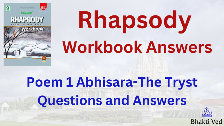 Abhisara-The Tryst Poem Questions and Answers & Summary – Bhakti Ved