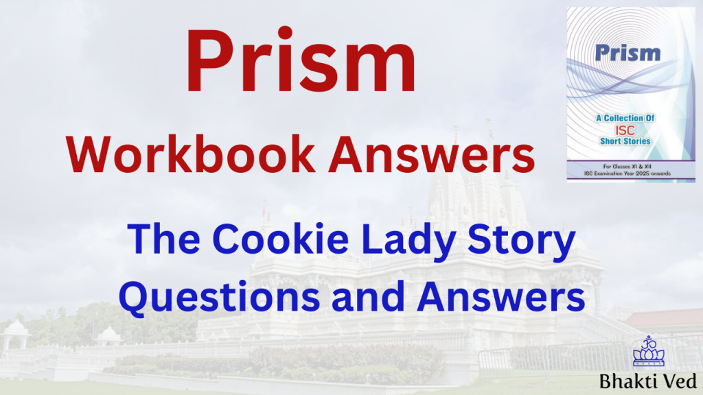 The Cookie Lady Story Questions and Answers & MCQs – Bhakti Ved