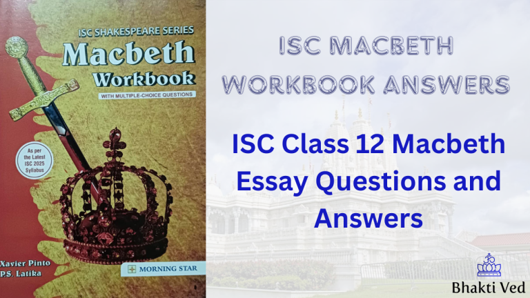 ISC Class 12 Macbeth Essay Questions and Answers – Bhakti Ved