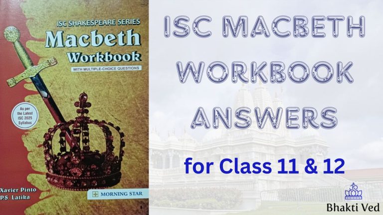 ISC Macbeth Workbook Answers for Class 11 & 12 – Bhakti Ved