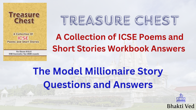 The Model Millionaire Story Questions and Answers & MCQs – Bhakti Ved