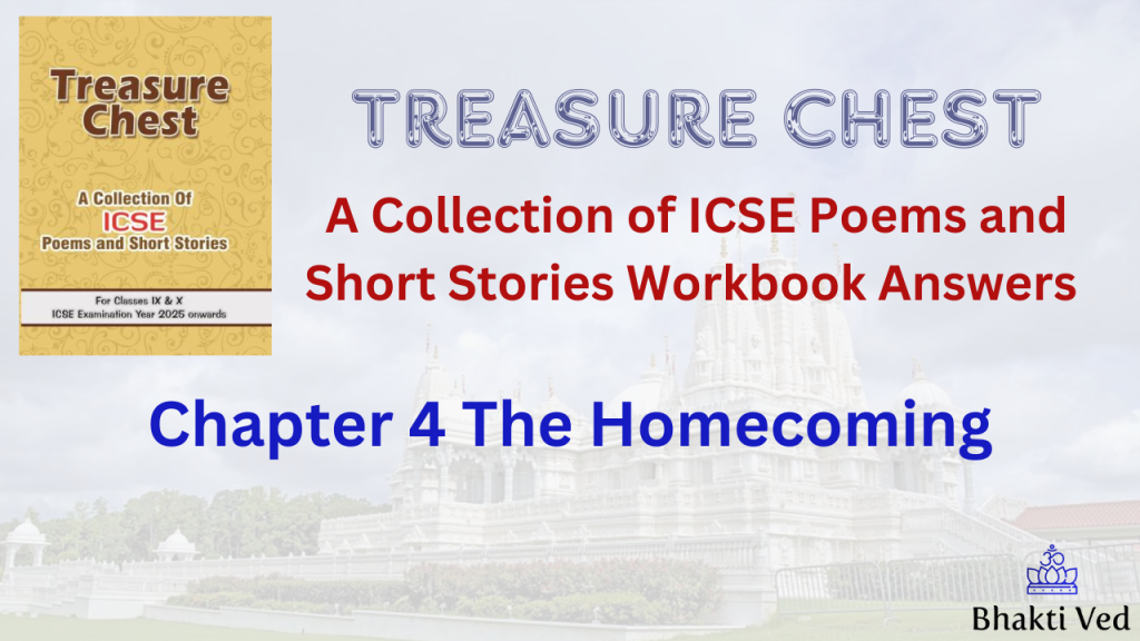 Treasure Chest Workbook Answers Chapter 4 The Homecoming – Bhakti Ved