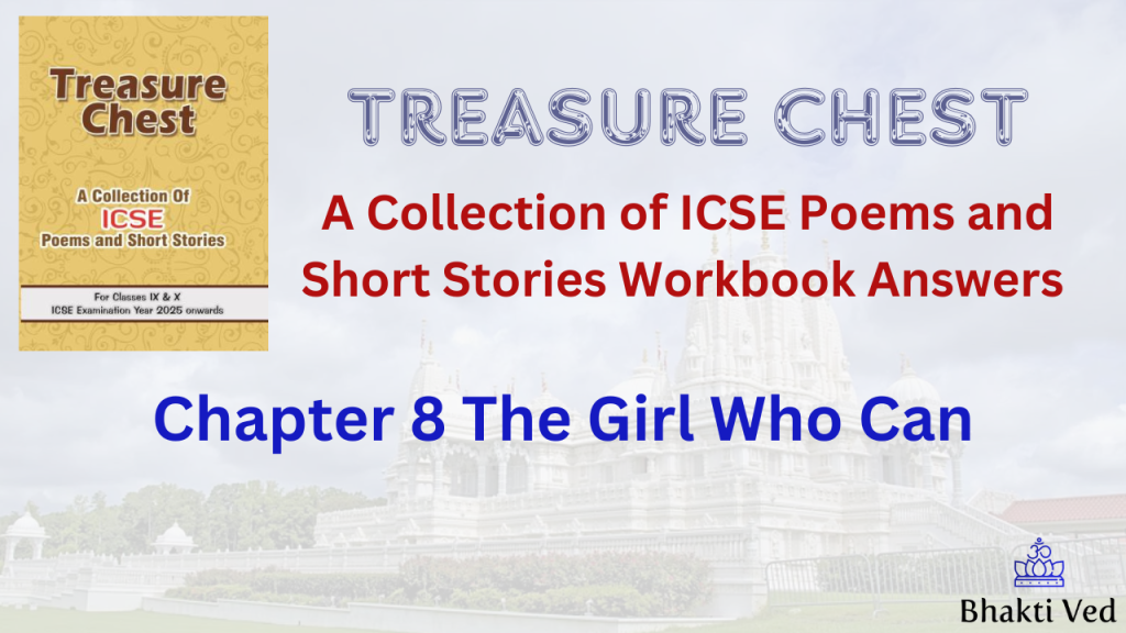 Treasure Chest Workbook Answers Chapter 8 The Girl Who Can – Bhakti Ved