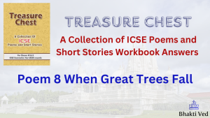Treasure Chest Workbook Answers Poem 8 When Great Trees Fall – Bhakti Ved
