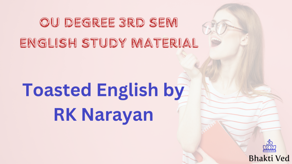 Toasted English Questions and Answers & Summary by RK Narayan – Bhakti Ved